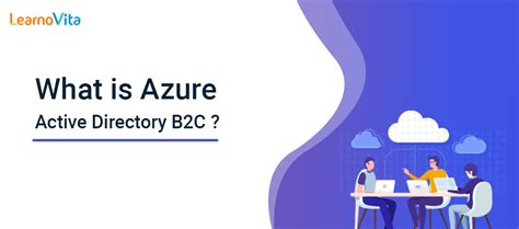 what is azure active directory b2c a complete guide with expert s