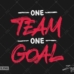 One Team One Goal Svg Png Etsy