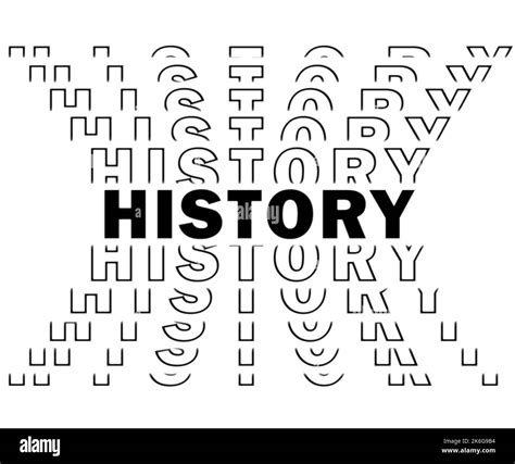 History Black Lettering With Repeating Effect On White Background