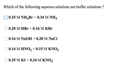 Solved Which Of The Following Aqueous Solutions Are Buffer Chegg