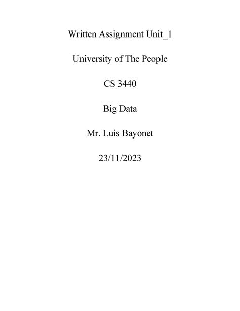 Cs 3440 Unit 1 Assignment Written Assignment Unit University Of The People Cs 3440 Big Data