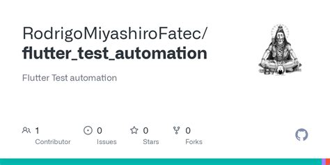 GitHub RodrigoMiyashiroFatec Flutter Test Automation Flutter Test Automation