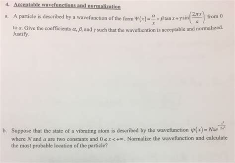 Solved Acceptable Wavefunctions And Normalization A Particle