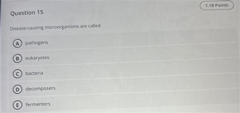 Solved Question 15disease Causing Microorganisms Are