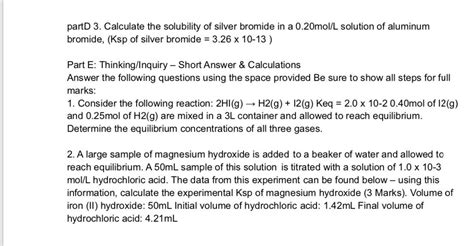 Solved Partd 3 Calculate The Solubility Of Silver Bromide