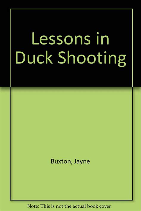 Lessons In Duck Shooting Jayne Buxton 9780753176344 Books