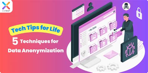 tech tips for life 5 techniques for data anonymization scb tech x