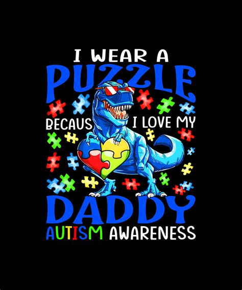 Autism Awareness Dinosaur I Wear Puzzle Love My Autistic Daddy Drawing