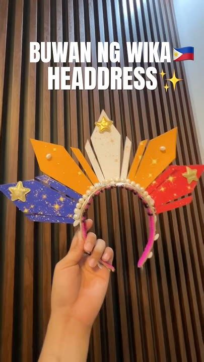Diy Buwan Ng Wika Headdress Super Elegant Fypシ゚viral Diy Buwanngwika