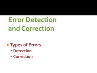 SYBSC IT COMPUTER NETWORKS UNIT II Error Detection And Correction PPT