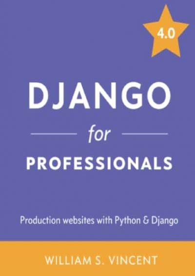 Full Pdf Django For Professionals Production Websites With Python
