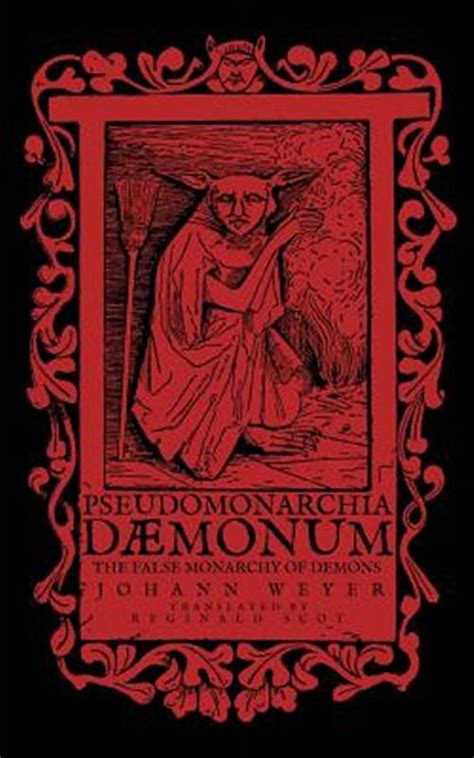 Pseudomonarchia Daemonum The False Monarchy Of Demons