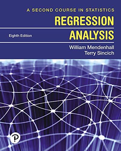 Second Course In Statistics A Regression Analysis