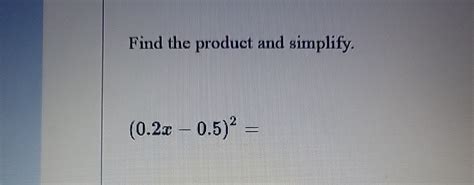 Solved Find The Product And Simplify X Chegg