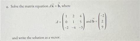 Solved Solve The Matrix Equation Avec X Vec B