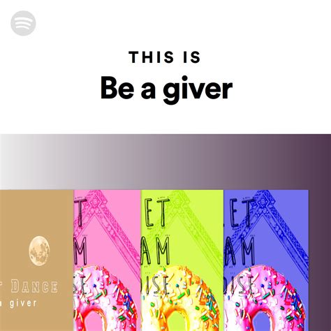 This Is Be A Giver Spotify Playlist