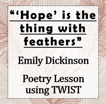 Emily Dickinsons Hope Is The Thing With Feathers Twist Poem Analysis