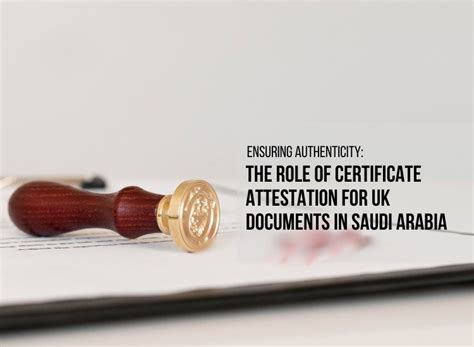 Certificate Attestation For Uk Documents In Saudi Arabia