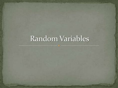 Understanding Random Variables Discrete And Continuous Pptx