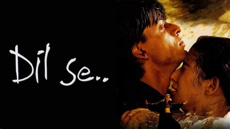 Watch Dil Se 1998 Full Movie Free Online Plex