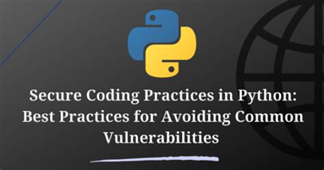 Secure Coding Practices In Python Best Practices For Avoiding Common