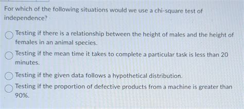 Solved For Which Of The Following Situations Would We Use A Chegg