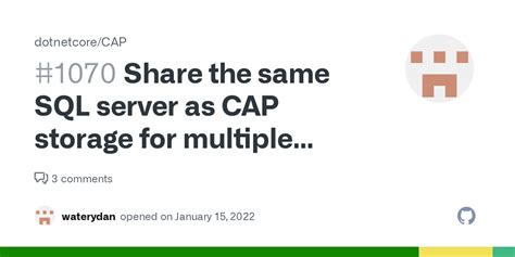 Share The Same Sql Server As Cap Storage For Multiple Services Issue Dotnetcore Cap