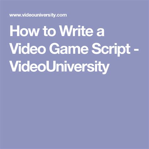 How To Write A Video Game Script VideoUniversity Game Script Video Game Script