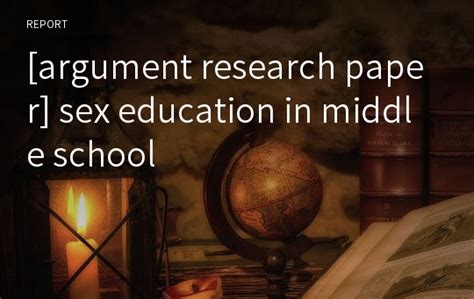 Argument Research Paper Sex Education In Middle School 레포트