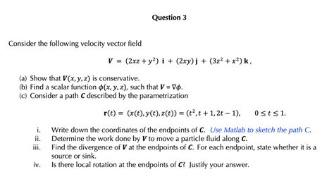 Solved Question Consider The Following Velocity Vector Chegg