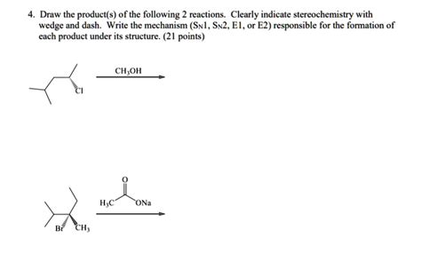 SOLVED: Draw the product(s) of the following 2 reactions. Clearly indicate stereochemistry with ...