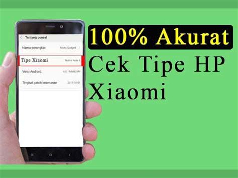 Cara Mengetahui Tipe Hp Xiaomi Dengan Cepat Dan Mudah