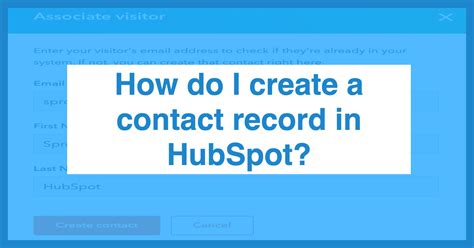 How To Create A Contact Record In Hubspot Anyleads
