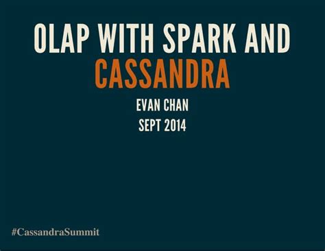 Cassandra Summit 2014 Interactive Olap Queries Using Apache Cassandra And Spark Pdf