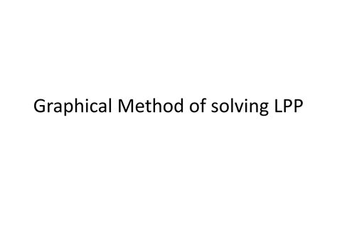 Graphical Method Of Solving Linear Programing Problems Pp Pptx