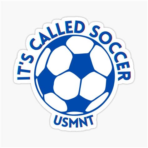 Its Called Soccer Usmnt World Cup Sticker For Sale By Bobbydazzlerr