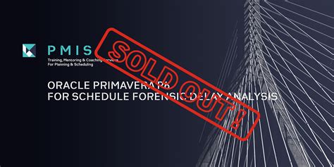 P6 For Schedule Forensic Delay Analysis — Pmis Ltd