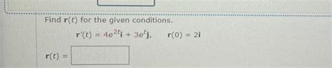 solved find r t for the given conditions