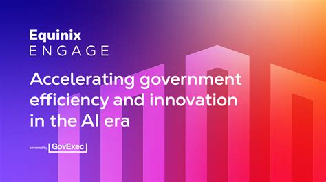 Accelerating Government Efficiency And Innovation In The Ai Era Quick Register