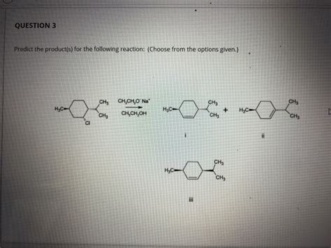 Solved QUESTION Predict The Product S For The Following Chegg