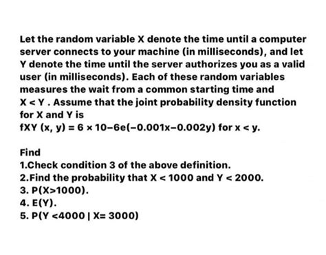 Solved Let The Random Variable X Denote The Time Until A