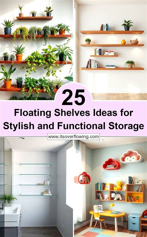 25 Floating Shelves Ideas For Stylish And Functional Storage