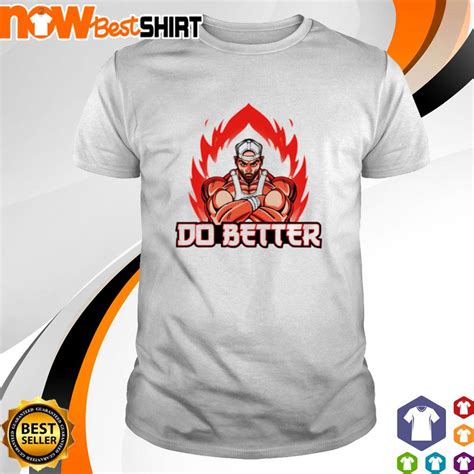 Joey Swoll Anime Do Better Shirt Hoodie Sweatshirt And Apparel
