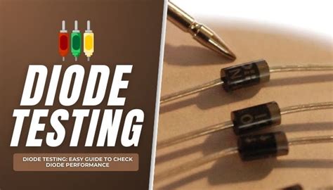 Diode Testing Easy Guide To Check Diode Performance Diode Testing Easy Guide To Check Diode Performance
