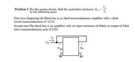 Solved Problem For The System Shown Find The Equivalent Chegg