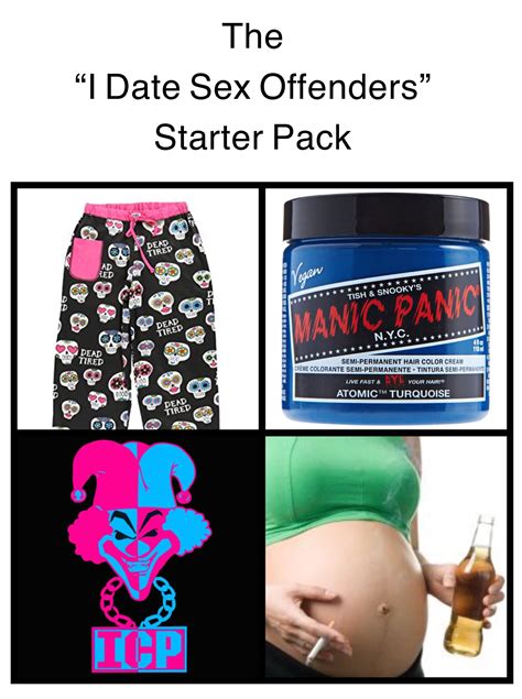 The “i Date Sex Offenders” Starter Pack R Starterpacks