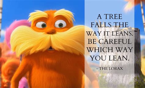 Lorax Memorable Quotes