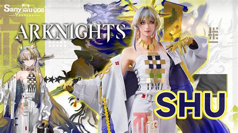 【sanymucos】arknights Shu Cosplay Costume Premium Edition Detail Show