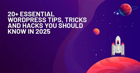 20 Best Wordpress Tips Tricks And Hacks For 2025
