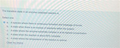 Solved The Transition State In An Enzyme Catalysed Reaction